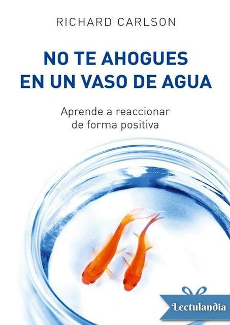 Flashcards de No te ahogues en un vaso de agua Richard Carlson 1 | Por ...