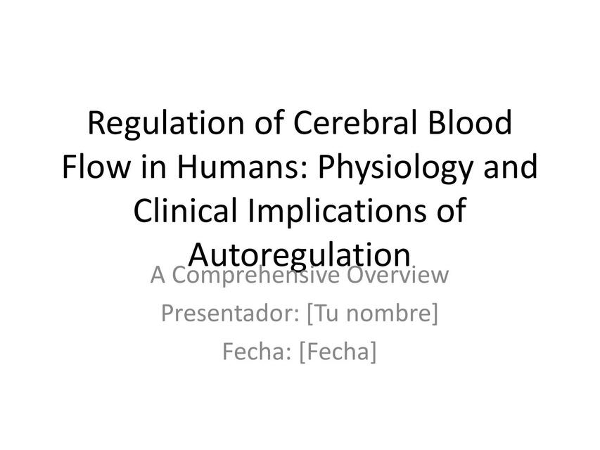 Regulation of Cerebral Blood Flow Presentation | JAIDER ENRIQUE | uDocz
