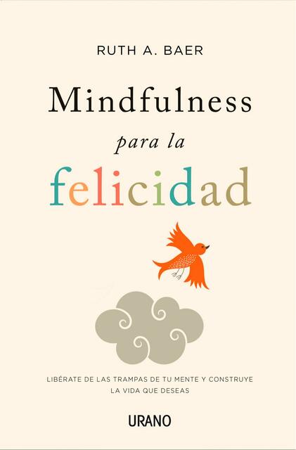 Ruth Baer Mindfulness para la felicidad | Zurita | uDocz