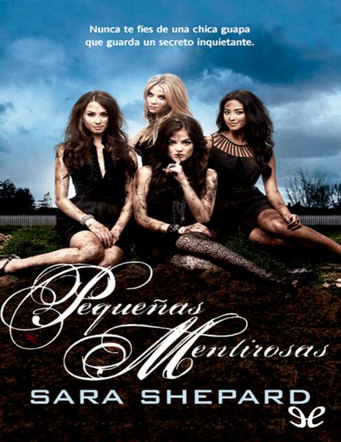 Pequeñas mentirosas Sara Shepard Shepard Sara z li | Millán García | uDocz