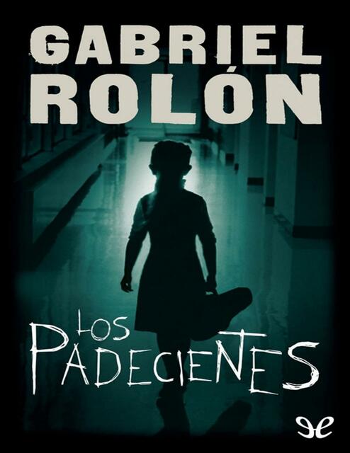 Los padecientes Gabriel Rolon | Luz | uDocz