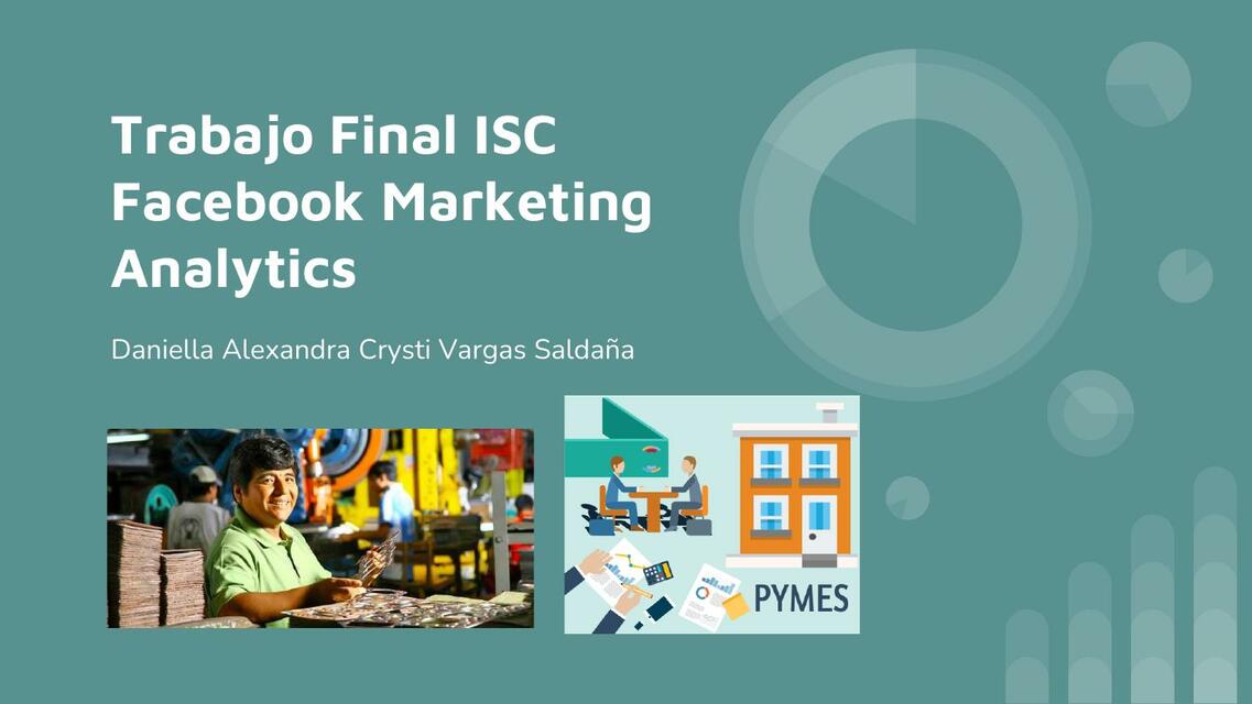 Trabajo Final ISC Facebook Marketing Analytics | Daniella Vargas | uDocz