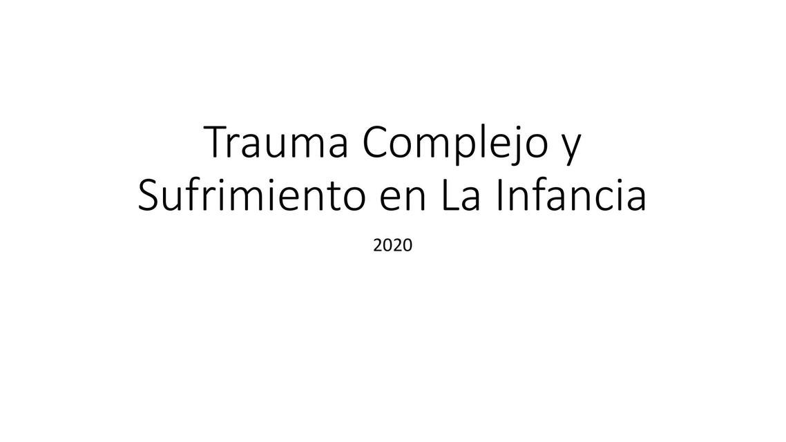 Trauma Complejo y Sufrimiento en La Infancia | Morales Lizeth | uDocz