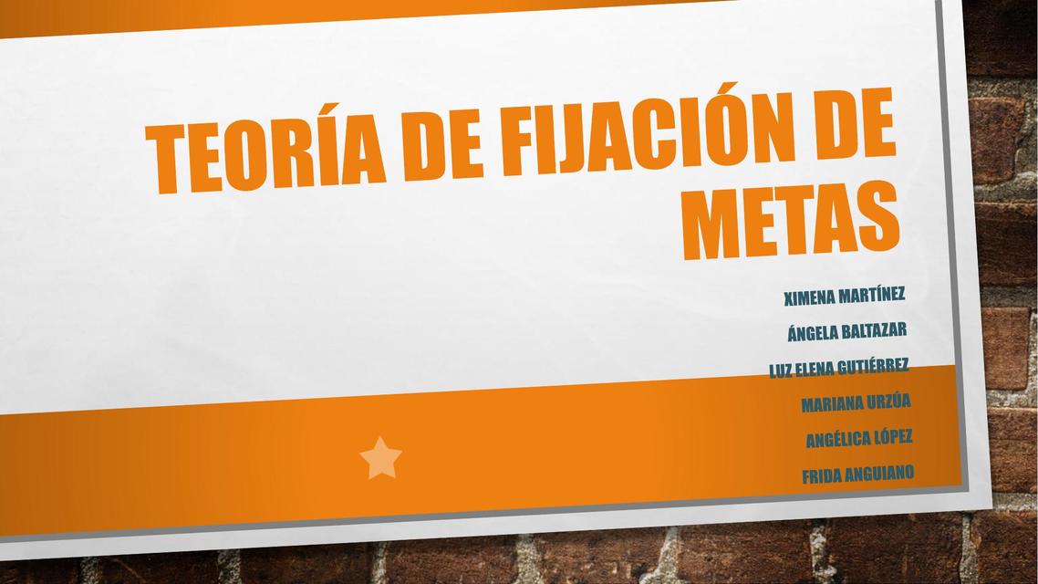 Teoría de fijación de metas | Ximena Mtz | uDocz