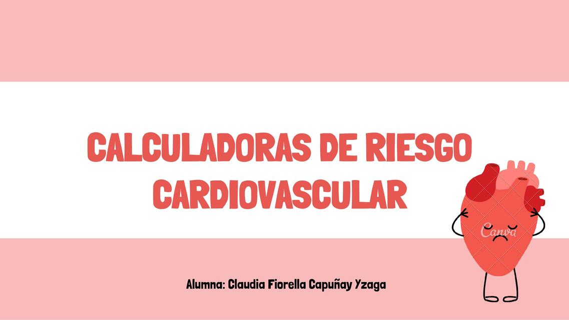 CALCULADORA DE RIESGO CARDIOVASCULAR | Fiorella CY | uDocz