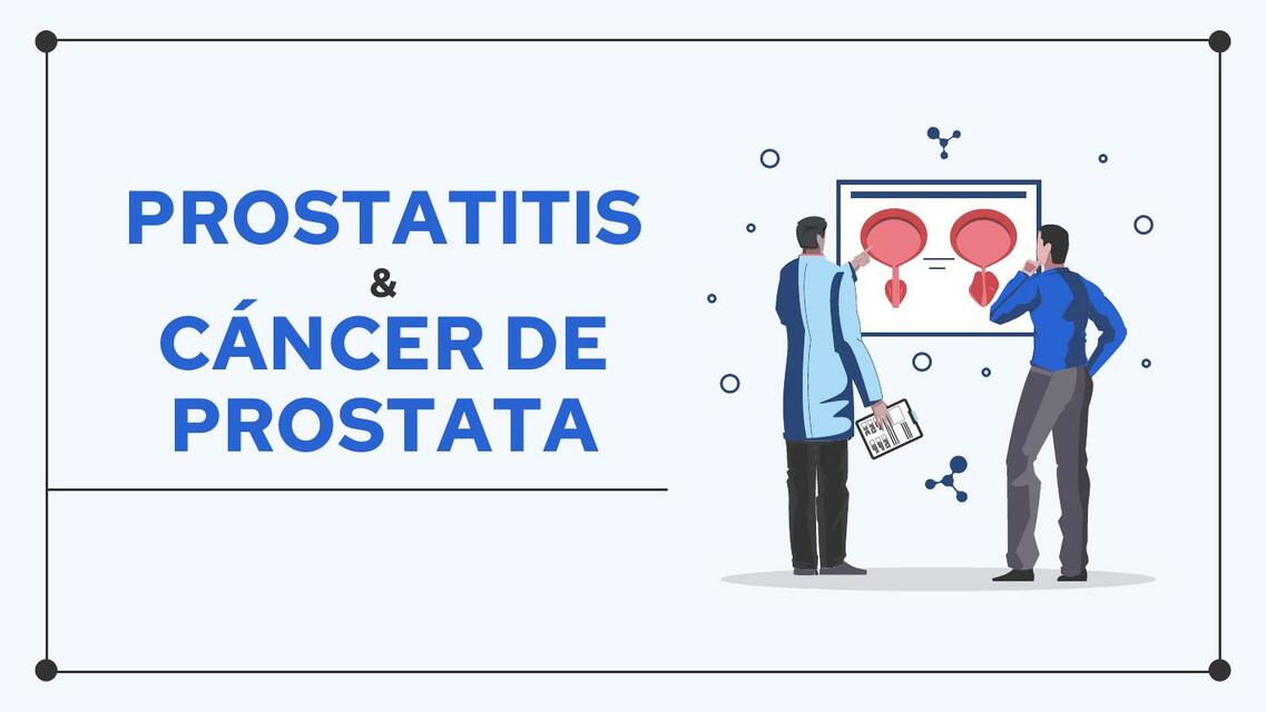 Prostatitis y Cáncer de prostata | G | uDocz