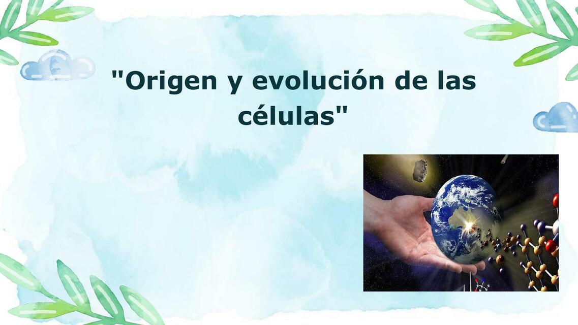 ORIGEN Y EVOLUCION DE LAS CELULAS | Mizonamédica | uDocz