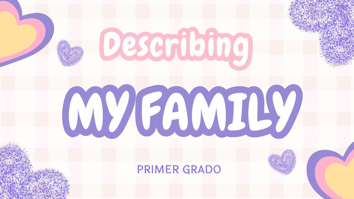 describing my family PRIMER GRADO | Delpiero Silva Ramírez | uDocz