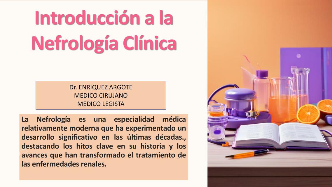 INTRODUCCION A LA NEFROLOGIA ppt | Dr. ENRIQUEZ ARGOTE | uDocz