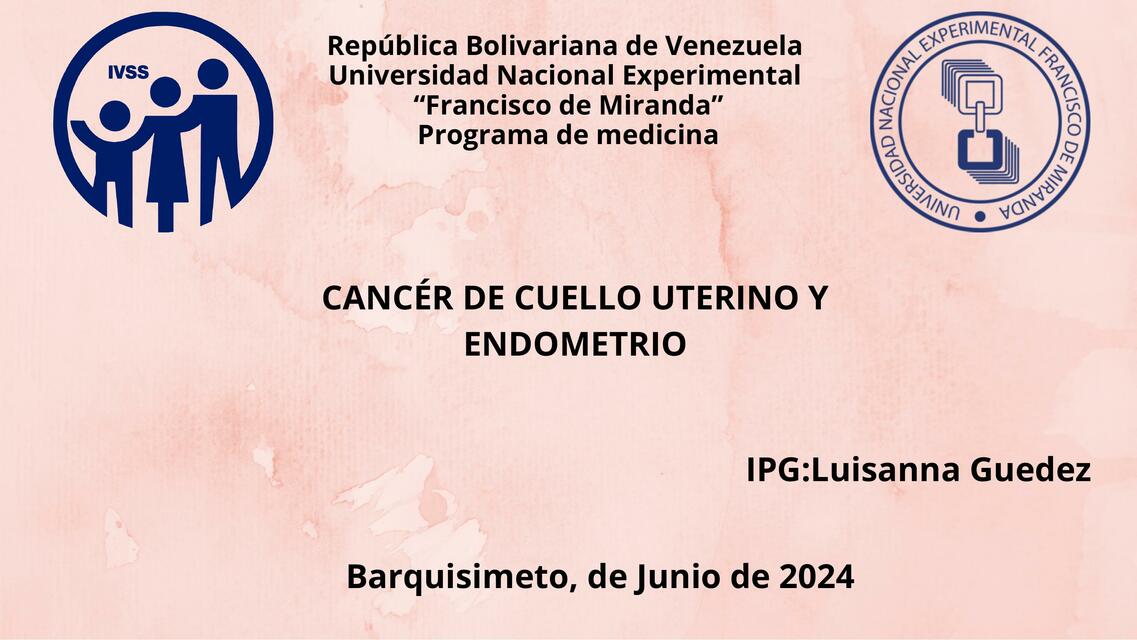Cancer de Cuello Uterino y endometrio 3 | Maria Yanez | uDocz