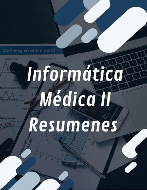 Informatica Medica II Resumenes | Ysaac Garcia | uDocz