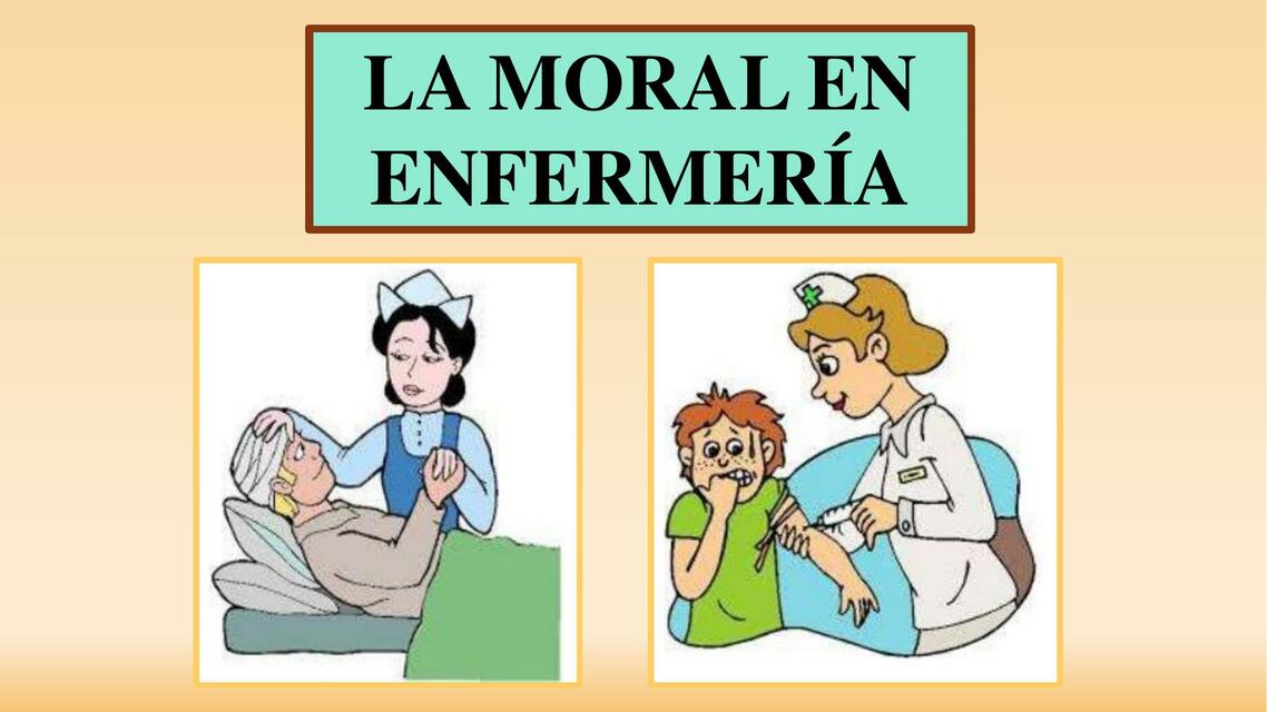La moral en enfermería | Ana Valverde | uDocz
