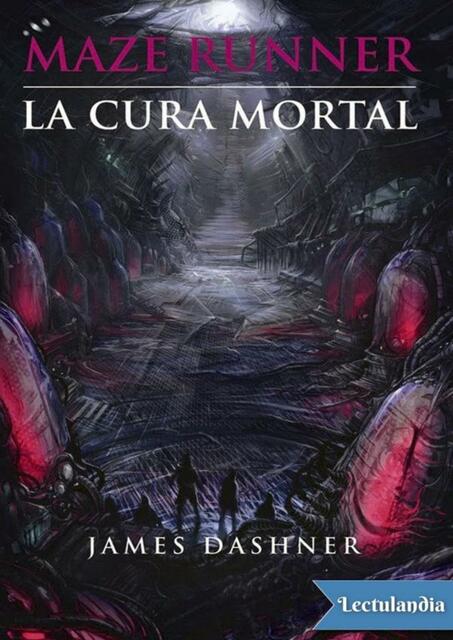 Flashcards de Maze Runner La cura mortal James Dashner | Por Manuel | uDocz
