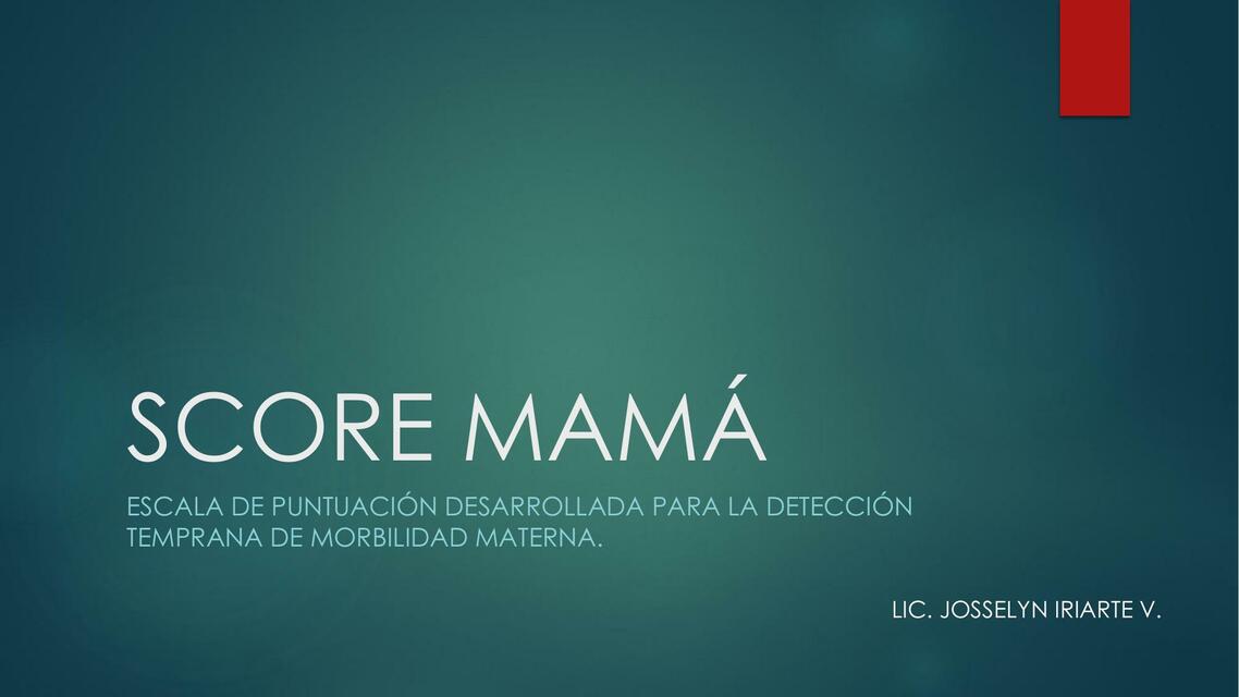 SCORE MAMÁ | Jossy Iriarte | uDocz
