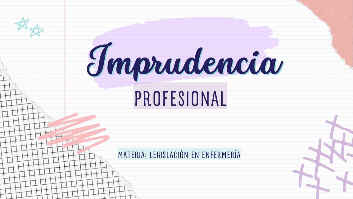 Imprudencia profesional, Legislación Enfermería | MiniJyn | uDocz