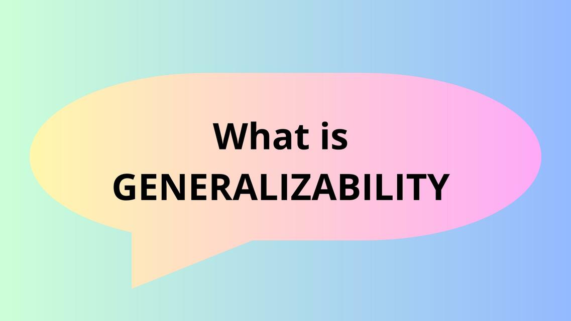 What is GENERALIZABILITY | Stephanie | uDocz