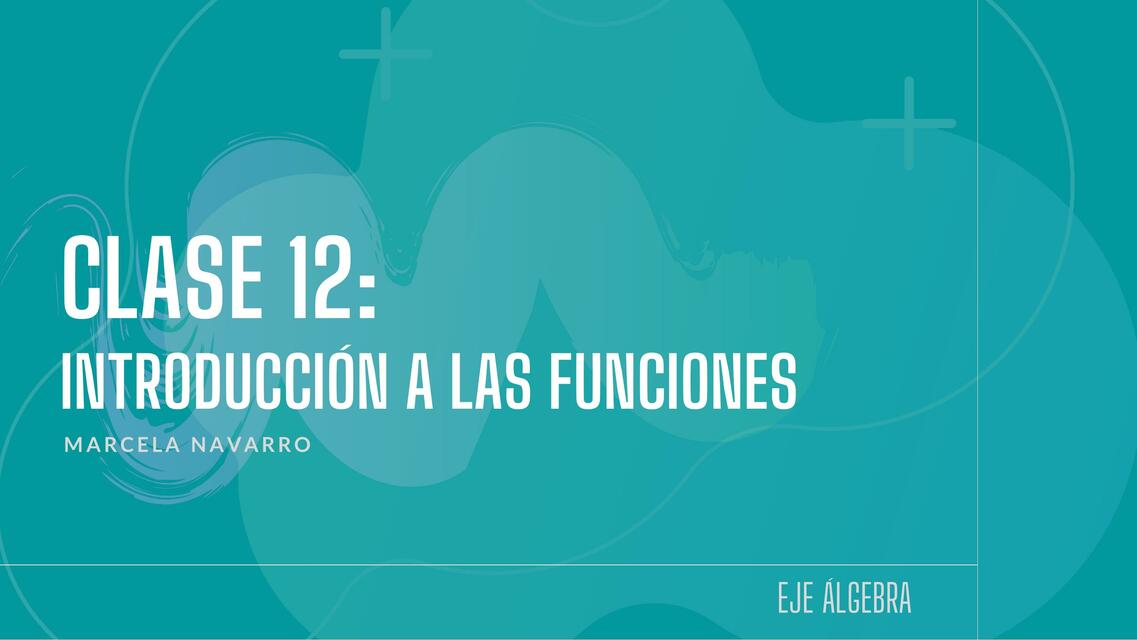 Clase 12 Introducción a las funciones | Marcela | uDocz