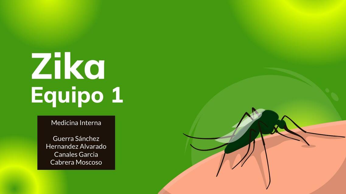 Zika equipo 1 | CHRISTIAN JOSE HERNANDEZ ALVARADO | uDocz