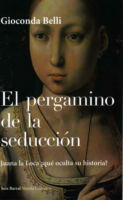 El pergamino de la seduccion Gioconda Belli pdf | Bibliofilia | uDocz