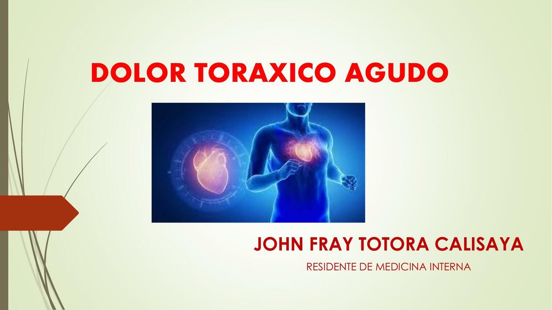DOLOR TORAXICO AGUDO | John Fray Totora Calisaya | uDocz