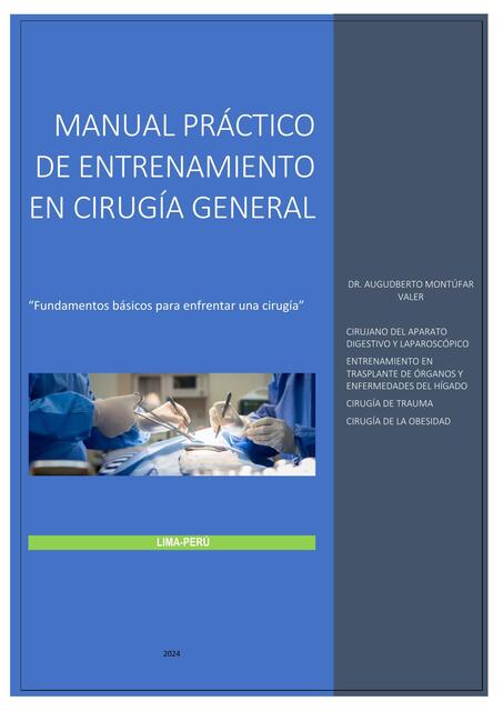 MANUAL PRACTICO DE ENTRENAMIENTO EN CIRUGIA GENERA | Cirujano Augudberto Montufar Valer | uDocz
