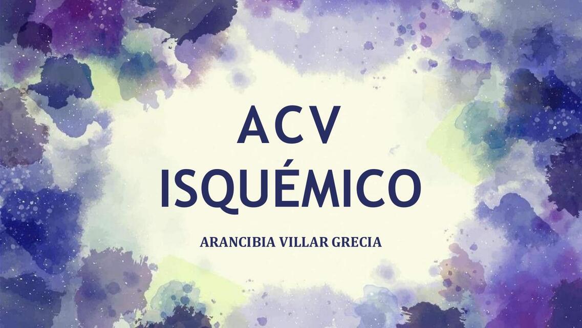 ACV ISQUEMICO | Nicole Dyana | uDocz
