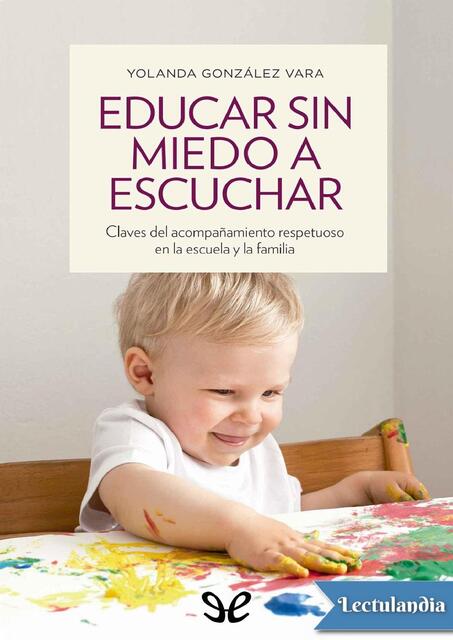 Educar sin miedo a escuchar Yolanda Gonzalez Vara | Liz | uDocz