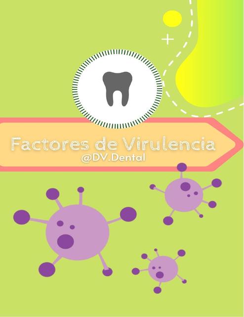 Factores de Virulencia | DV.DENTAL | uDocz