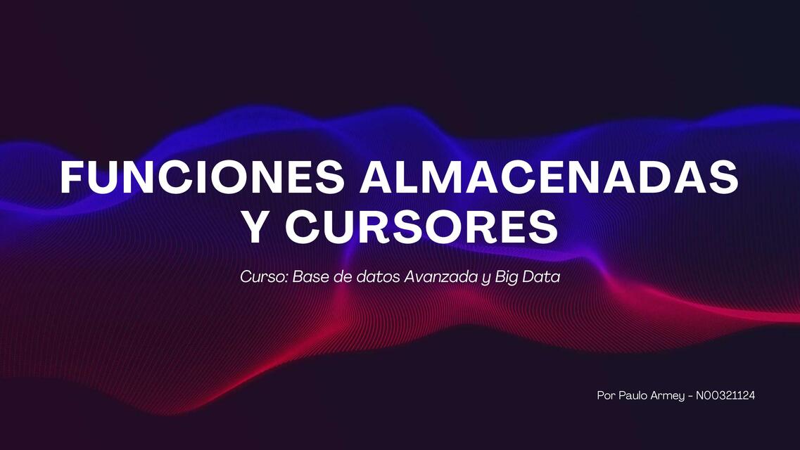 Funciones y Cursores | Paulo Armey | uDocz