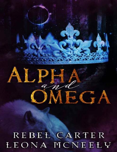 Alpha and Omega A Mate for the King Carter Rebel M | Maricela | uDocz