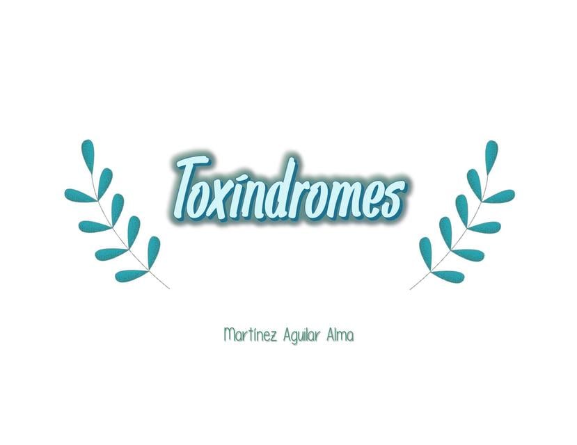 Cuadro comparativo: Toxíndromes | Dra. Plumones | uDocz