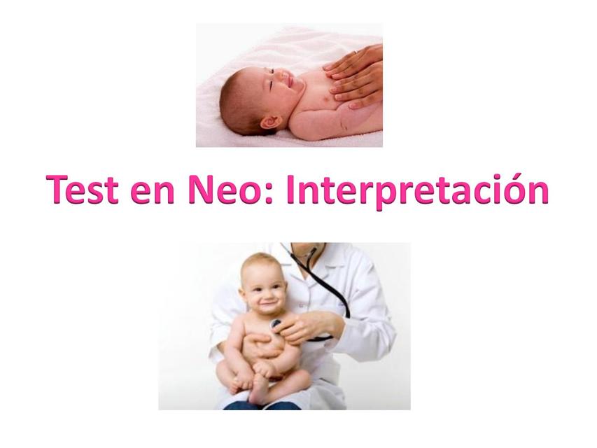 Test en Neonatologia Interpretación | Ahmed Casana | uDocz