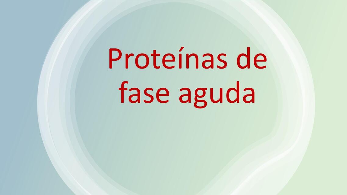Proteínas de fase aguda | Cynthia Ortega | uDocz