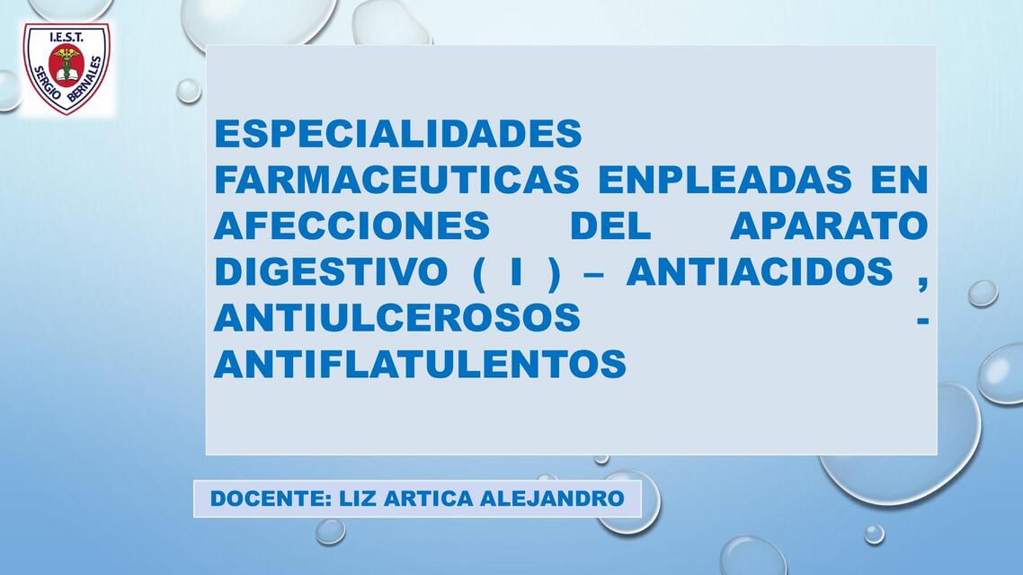 ANTIACIDOS ANTIULCEROSOS ANTIFLATULENTOS 3er CICLO | Erika Ramirez | uDocz