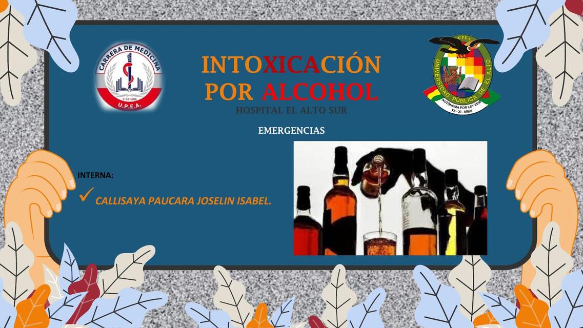 INTOXICACIÓN POR ALCOHOL EMERGENCIAS | Joselin Isabel | uDocz