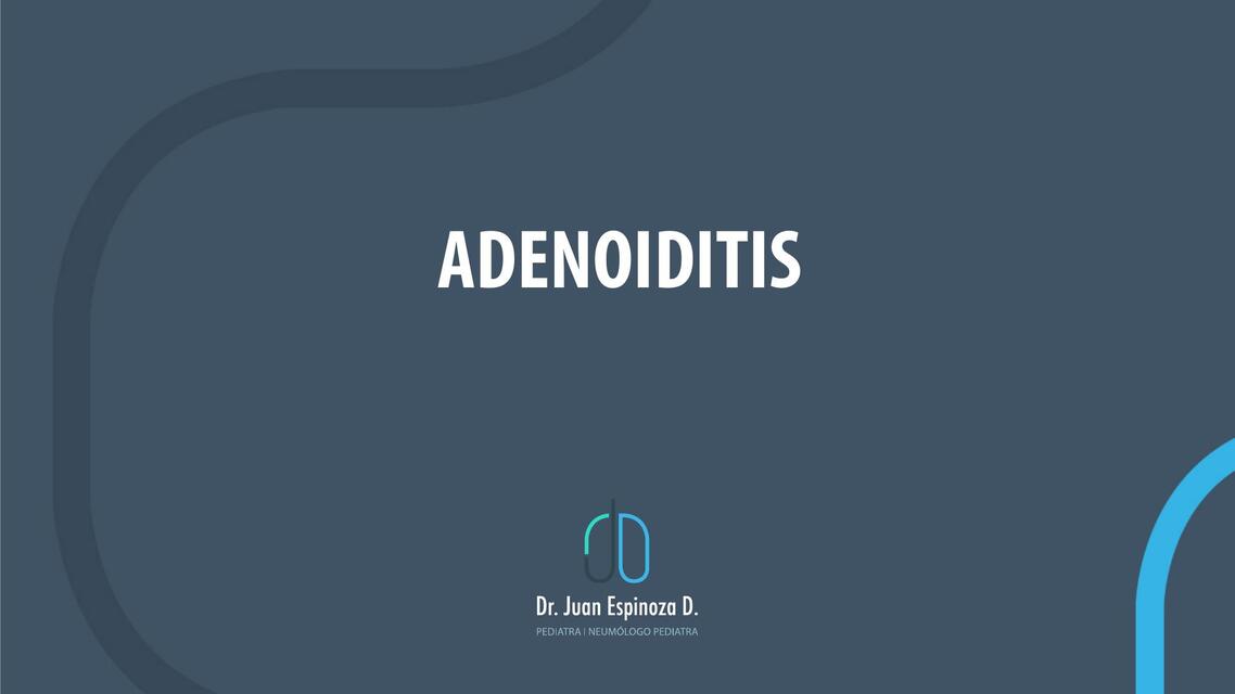 adenoiditis | Daviid Patiño | uDocz