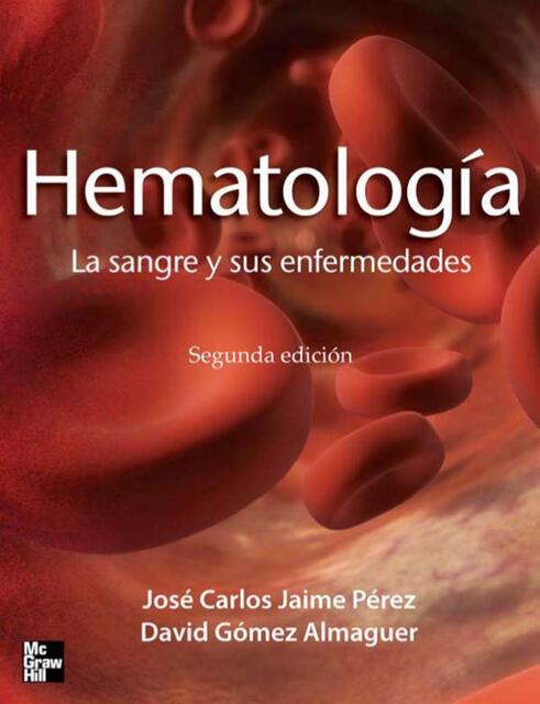 HEMATOLOGÍA LA SANGRE Y SUS ENFERMEDADES 2 ED | Gabs Vazq | uDocz