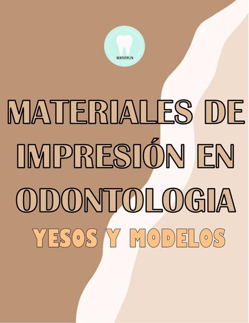 MATERIALES DE IMPRESION EN ODONTOLOGIA | Dentistips.pa | uDocz