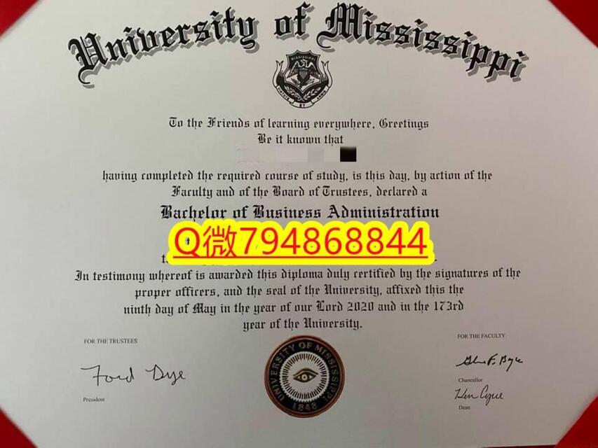 国外文凭制作【密西西比大学学位证书】Q微：794868844制作【Ole Miss毕业文凭证书】购买美国密西西比大学本科/硕士offer,留信 ...