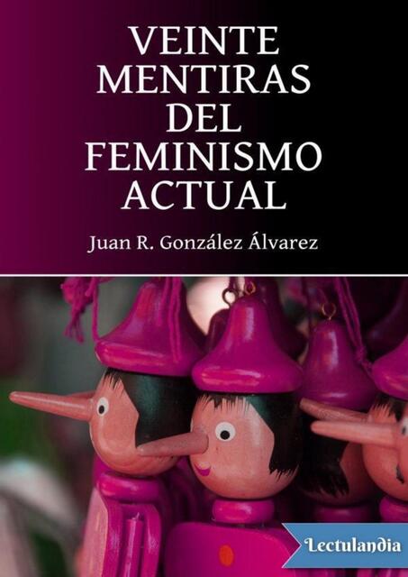 Veinte mentiras del feminismo actual Juan R Gonzal | Rafael | uDocz