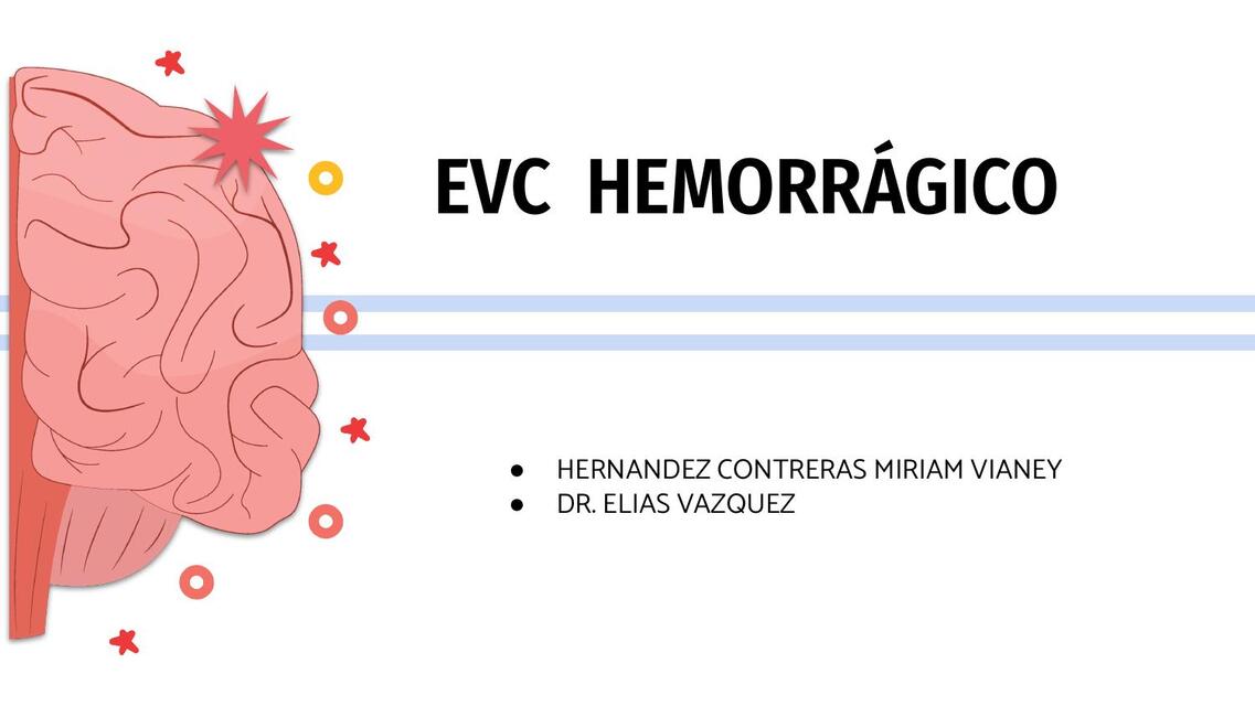 EVC HEMORRAGICO | MIRIAM VIANEY | uDocz