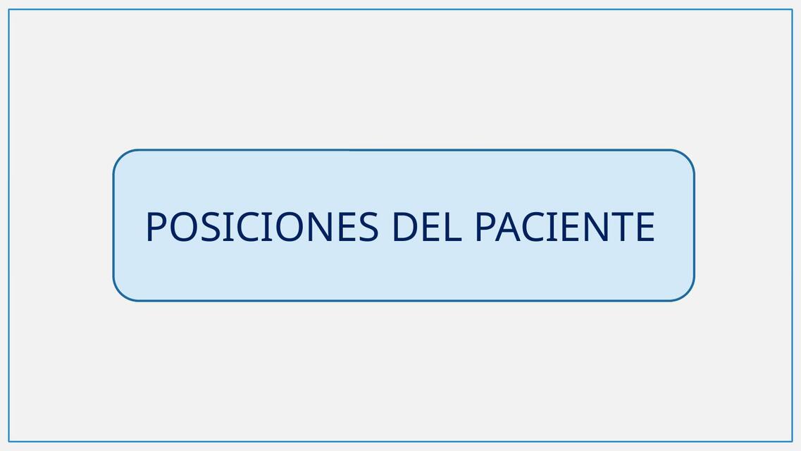 Posiciones del paciente y Manejo domiciliario | arx | uDocz
