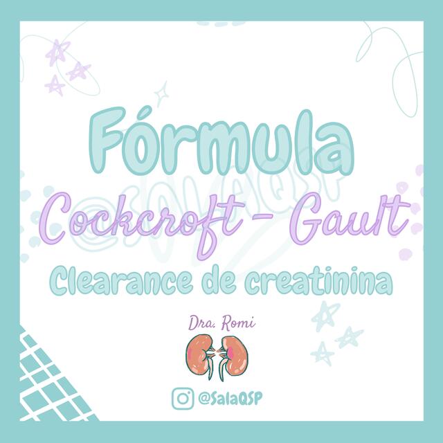 Fórmula Cockcroft Gault (Clearance de creatinina-Tasa de filtración ...