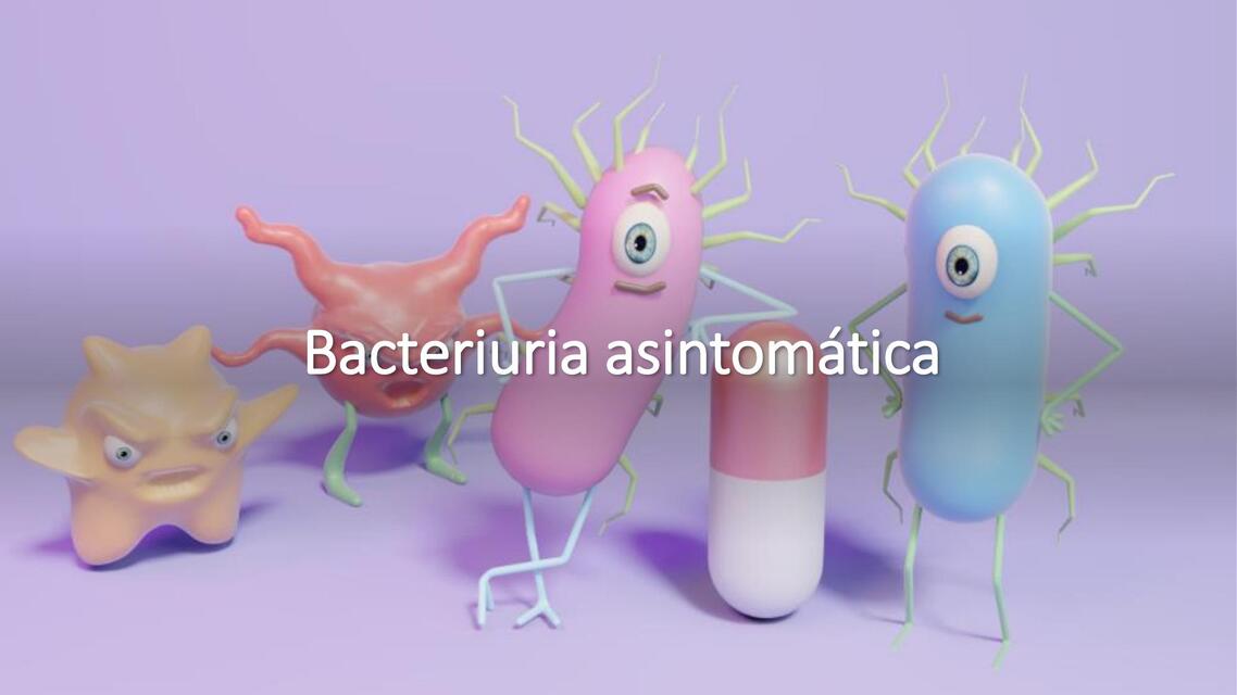 Bacteriuria asintomática | Bety Otzuca | uDocz