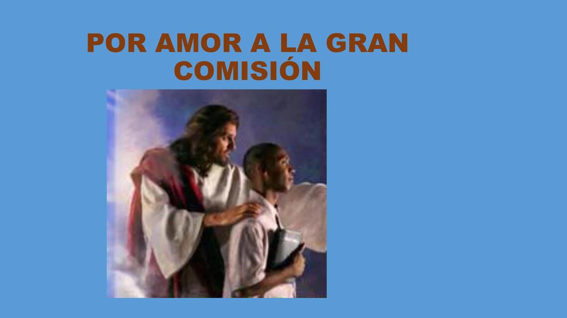 POR AMOR A LA GRAN COMISIÓN 1 | sandra milena | uDocz