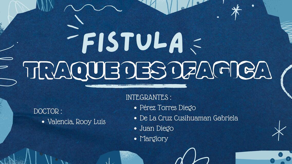 FISTULA TRAQUEOESOFAGICA | Gabriela De la cruz cusihuaman | uDocz