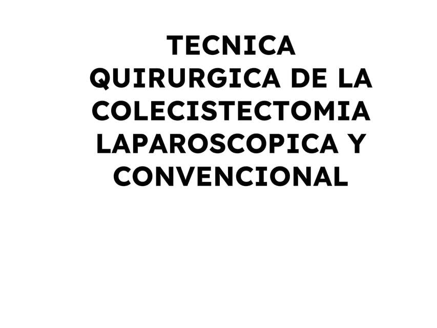 TECNICA QUIRURGICA DE LA COLECISTECTOMIA LAPAROSCO | brenda | uDocz