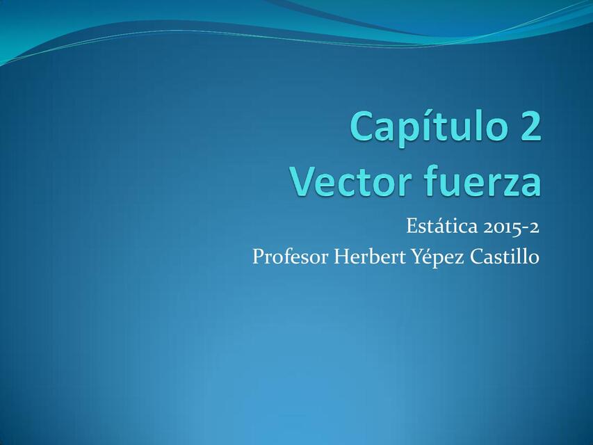 VECTOR FUERZA | LUIS ALBERTO | uDocz