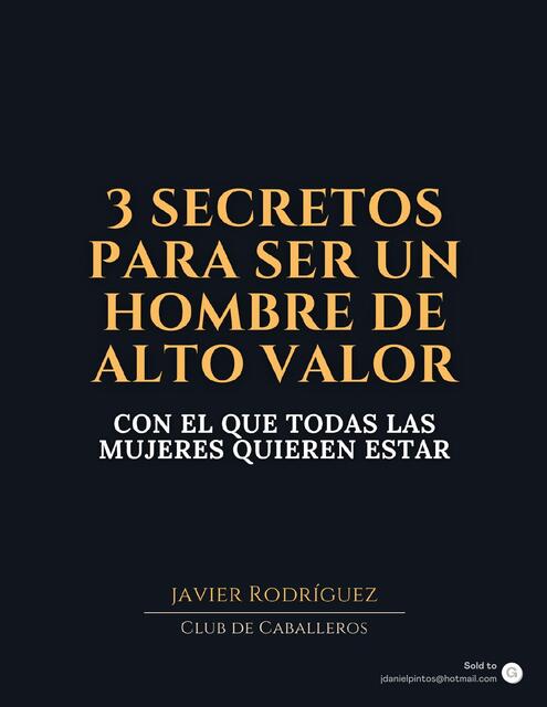 3 Secretos Para Ser Un Hombre De Alto Valor Con El | Daniel | uDocz
