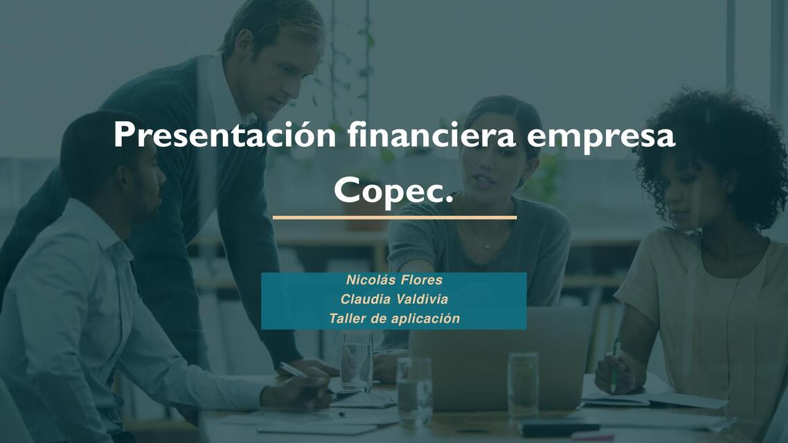 Presentación financiera empresa Copec | Norma Millán A. | uDocz